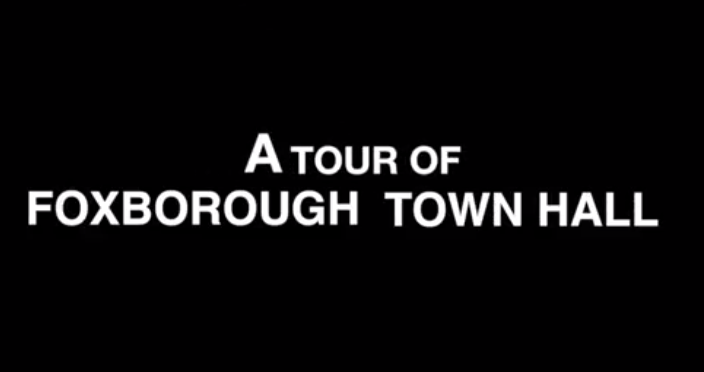 A Tour of Foxborough Town Hall