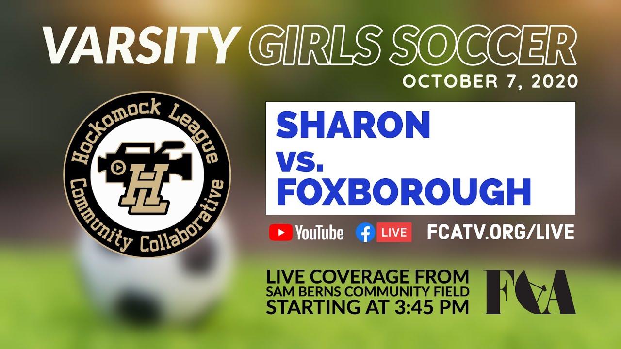 Varsity Girls Soccer: Sharon vs. Foxborough 10/7/20