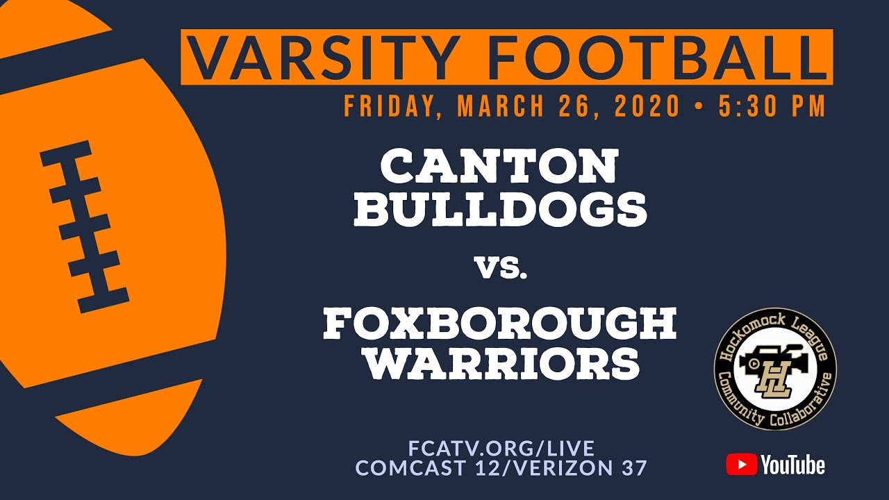Varsity Football – Canton vs. Foxborough 3/26/21